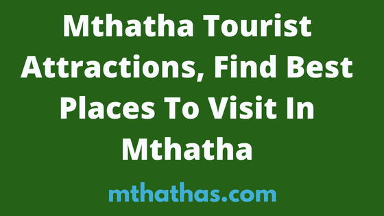 Mthatha Tourist Attractions - Find Best Places To Visit - Mthathas